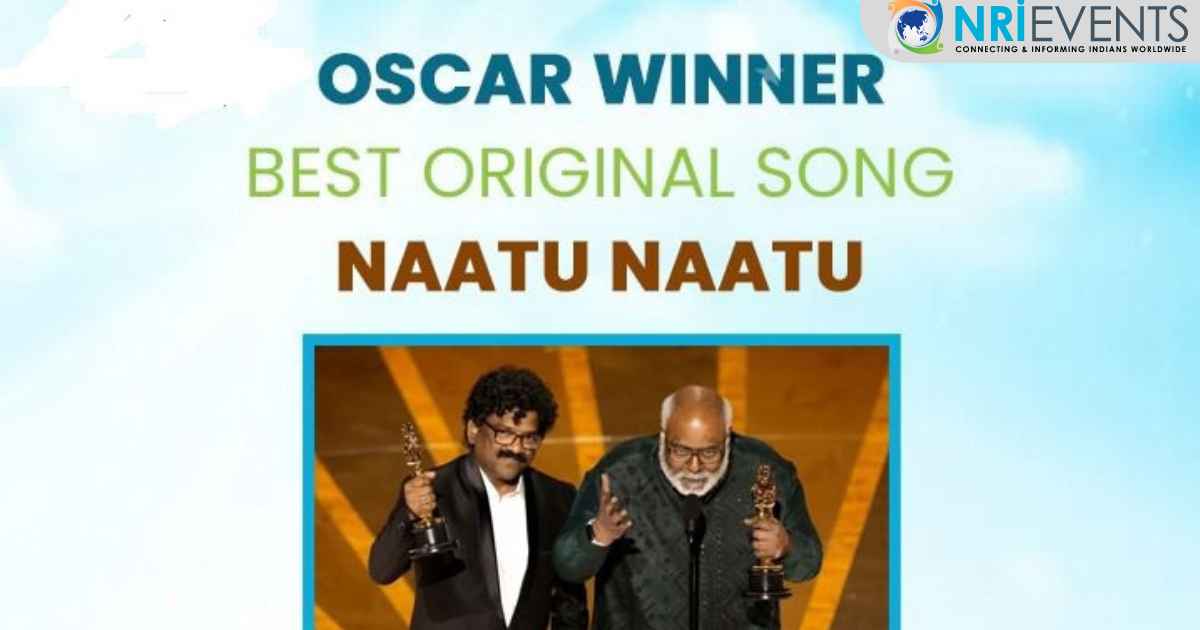 RRR’s ‘Naatu Naatu’ wins Oscar for Best Original Song – NRI Events
